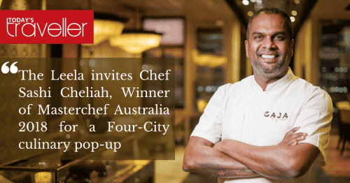 The Leela invites Chef Sashi Cheliah for a 4-city delicious dining pop-up