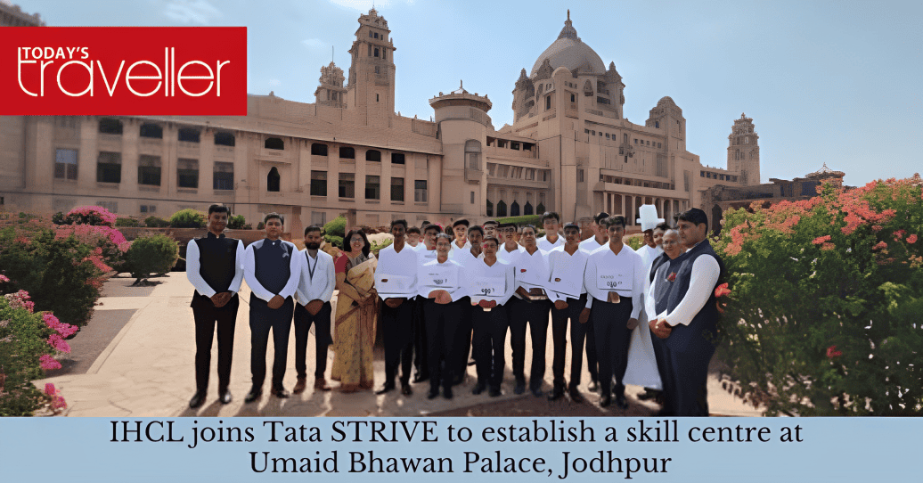 IHCL joins Tata STRIVE to establish a new skill centre at Umaid Bhawan ...